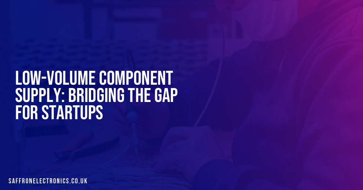 Low-Volume Component Supply: Bridging the Gap for Startups