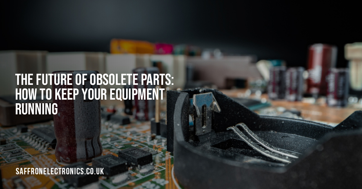 The Future of Obsolete Parts: How to Keep Your Equipment Running